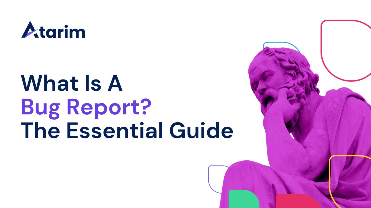 What Is A Bug Report? The Essential Guide + Examples | Atarim