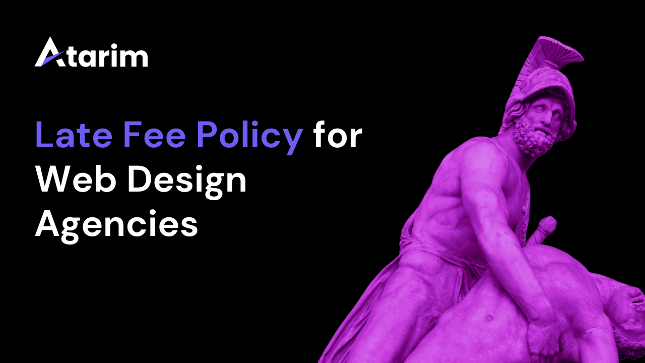 Should You Charge "Late Fees" For Invoice Payments? | Atarim