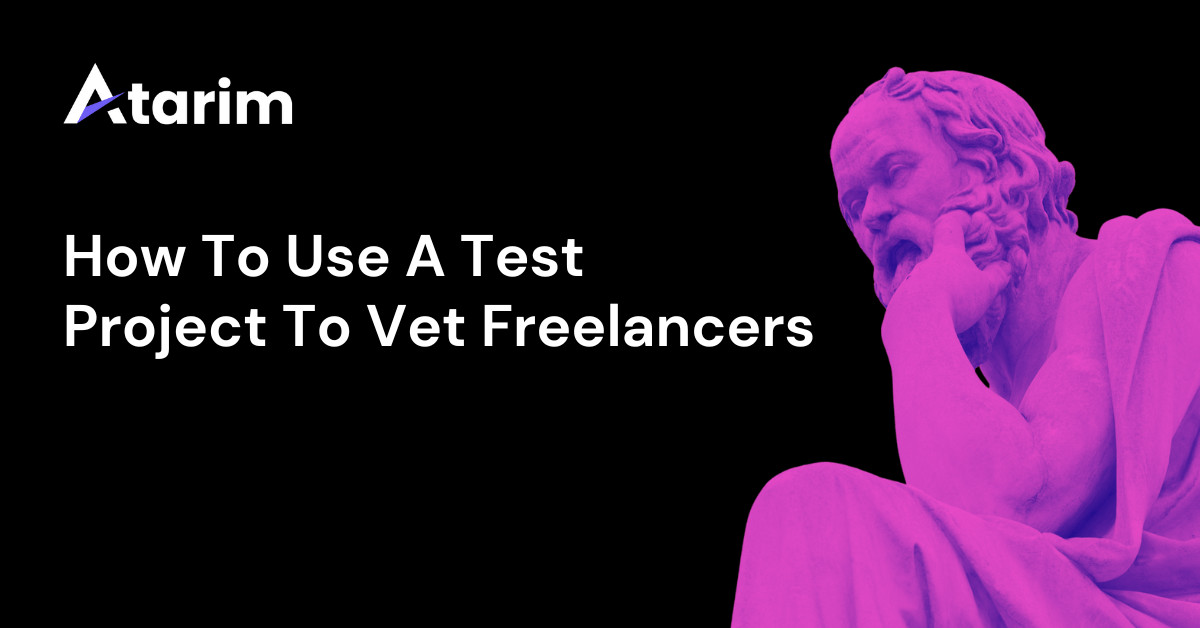 How To Use A Test Project To Vet Freelancers