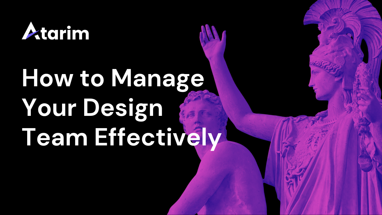 How to Manage Your Design Team Effectively | Atarim